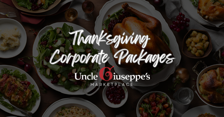 Corporate Thanksgiving Packages - Uncle Giuseppe's